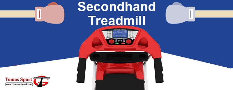 Guide to Buying a Secondhand Treadmill - Tomas Sport